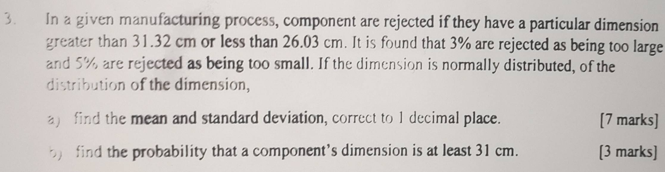 Selesai:In a given manufacturing process, component are rejected if ...