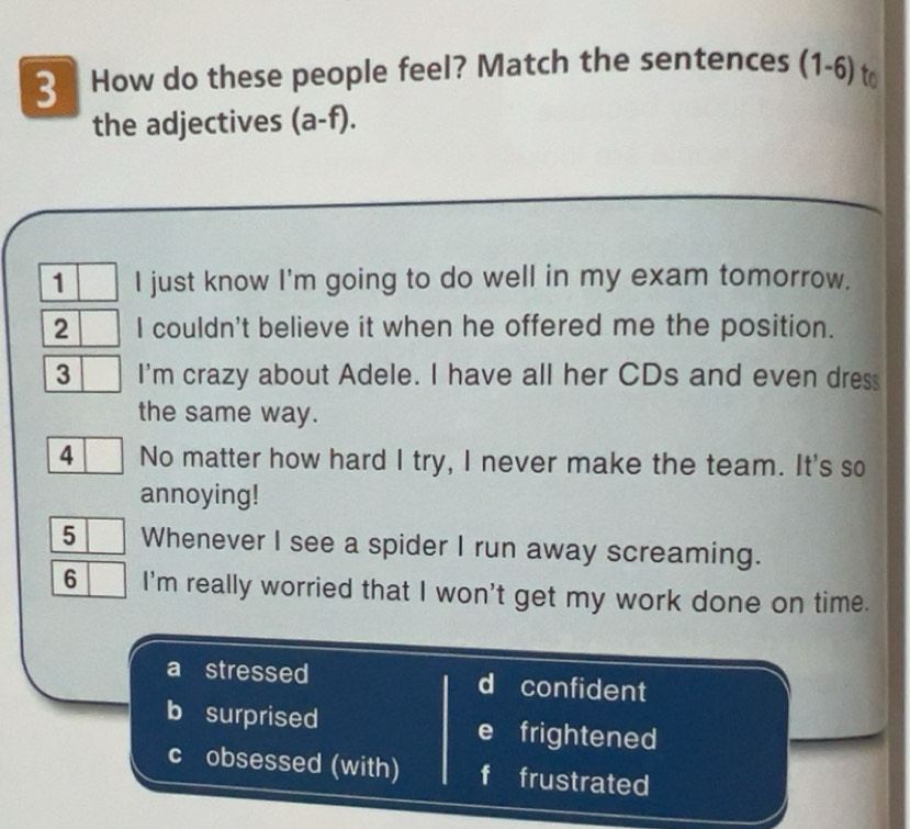 Gelöst:How do these people feel? Match the sentences (1-6) to the ...
