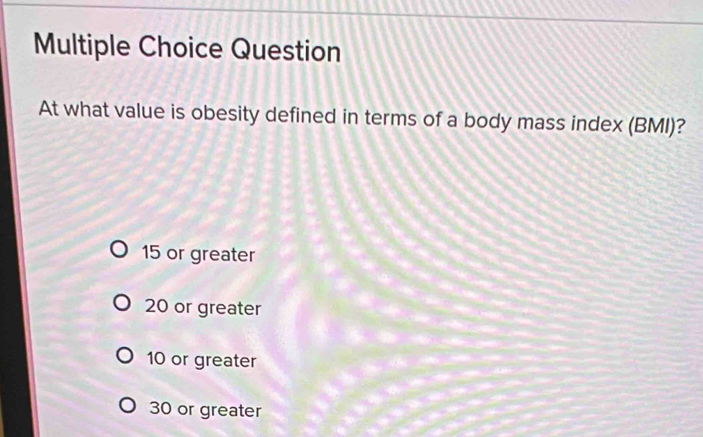 Solved: Question At what value is obesity defined in terms of a body ...