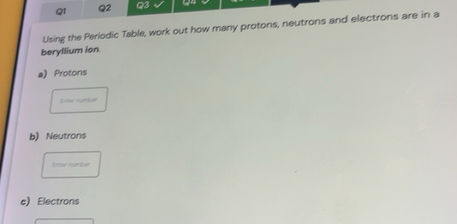 Solved: Using the Periodic Table, work out how many protons, neutrons ...