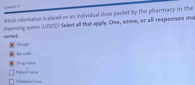 Solved: Which information is placed on an individual dose packet by the ...