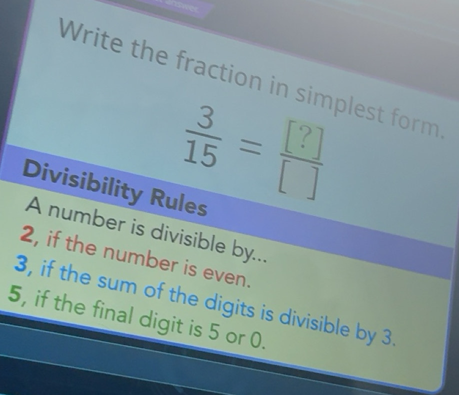 Solved: aswe Write the fraction in simplest form 3/15 ...