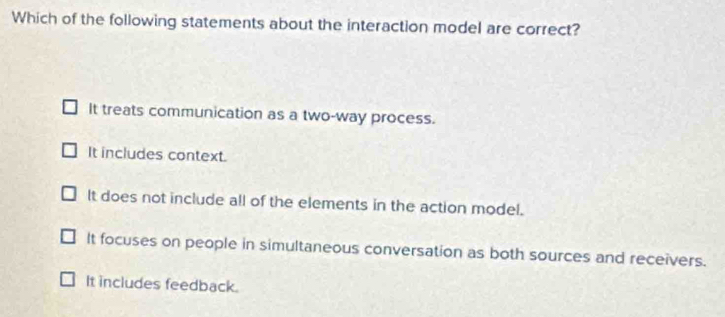 Solved: Which of the following statements about the interaction model ...
