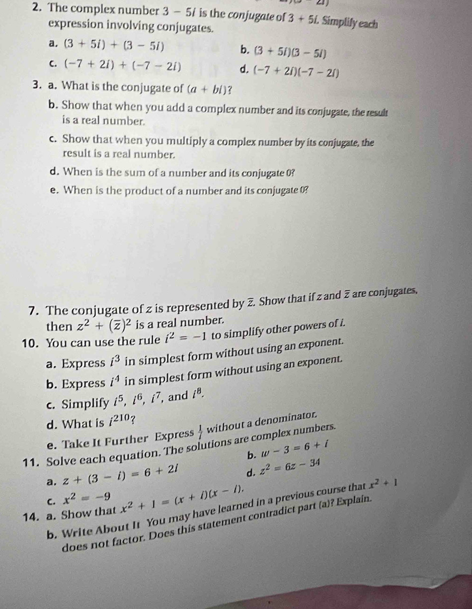 Solved: The complex number 3 - 5 / is the conjugate of 3+5i. Simplify ...