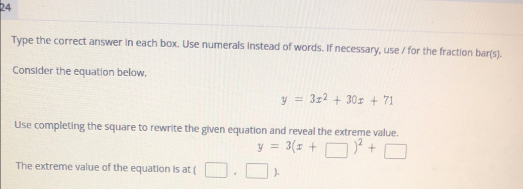 Solved: Type the correct answer in each box. Use numerals instead of ...