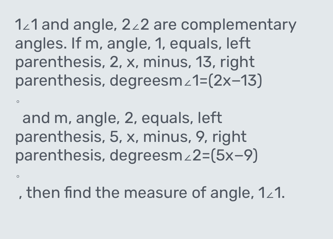 Solved: 1∠ 1 and angle, 2∠ 2 are complementary angles. If m, angle, 1 ...