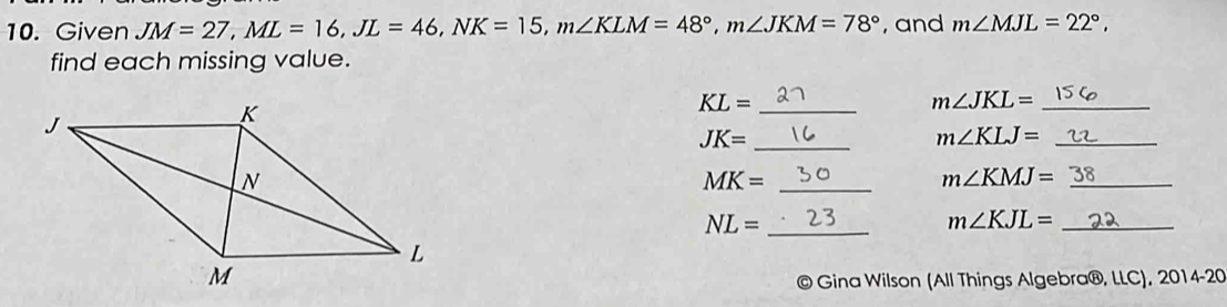 Solved: Given JM=27, ML=16, JL=46, NK=15, m∠ KLM=48°, m∠ JKM=78° , and ...