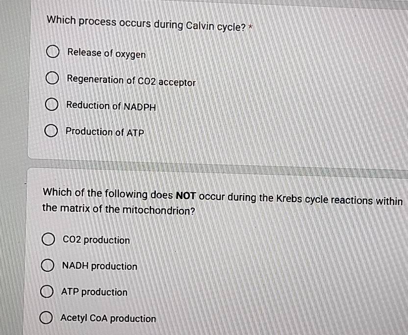 Gelöst:Which process occurs during Calvin cycle? * Release of oxygen ...