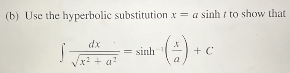 Solved: Use the hyperbolic substitution x=a sinh t to show that ∈t dx ...