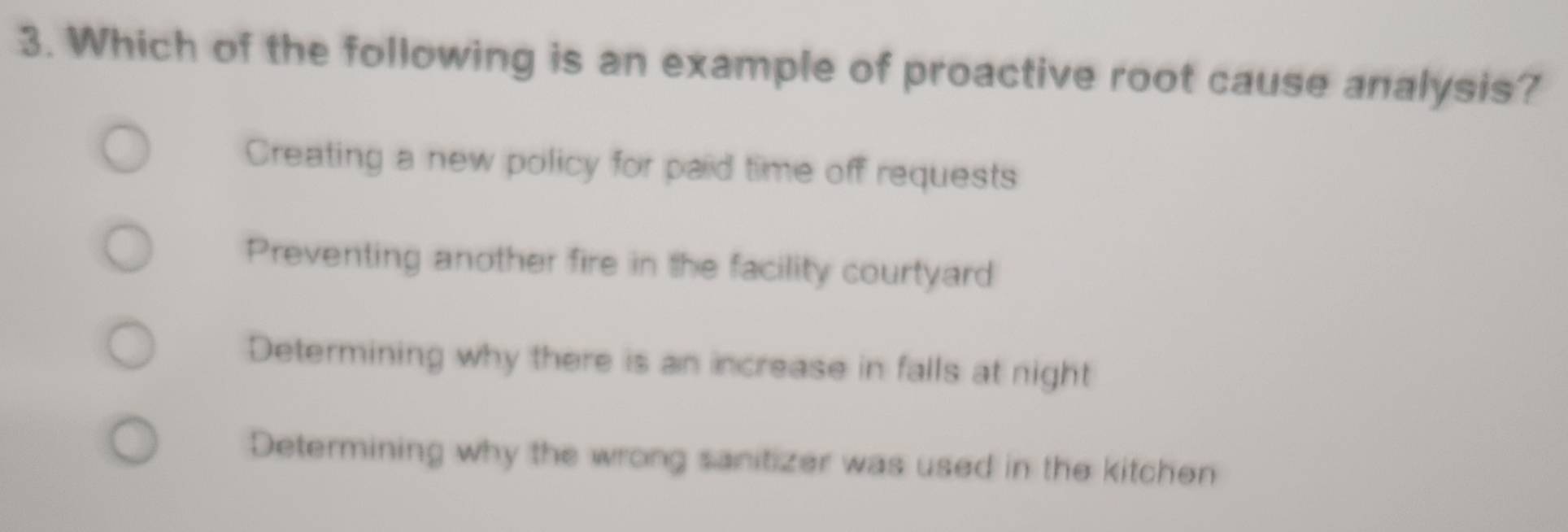 Solved: Which of the following is an example of proactive root cause ...