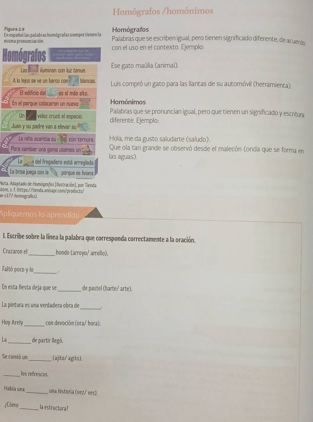 Resuelto:Homógrafos /homónimos Figura 2.9 Homógrafos En español las ...