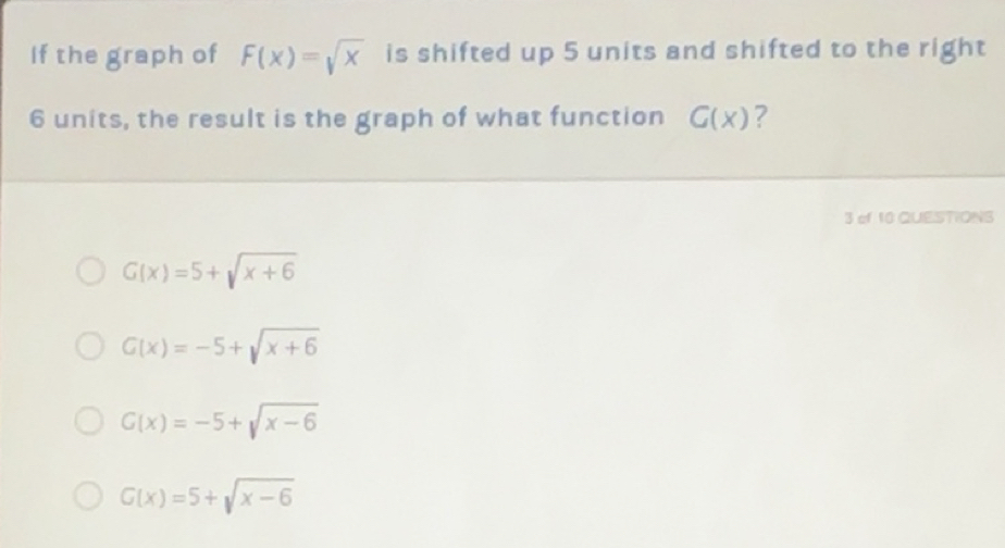 Solved: If the graph of F(x)=sqrt(x) is shifted up 5 units and shifted ...