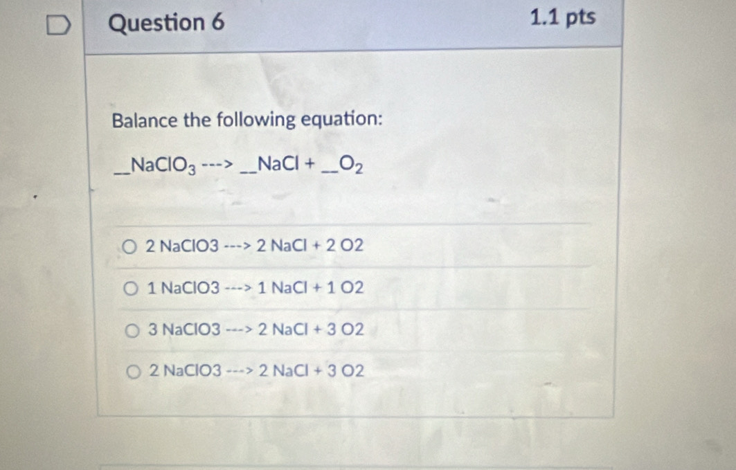 Solved: Balance the following equation: _ NaClO_3 ---> _ NaCl+ _ O_2 2 ...