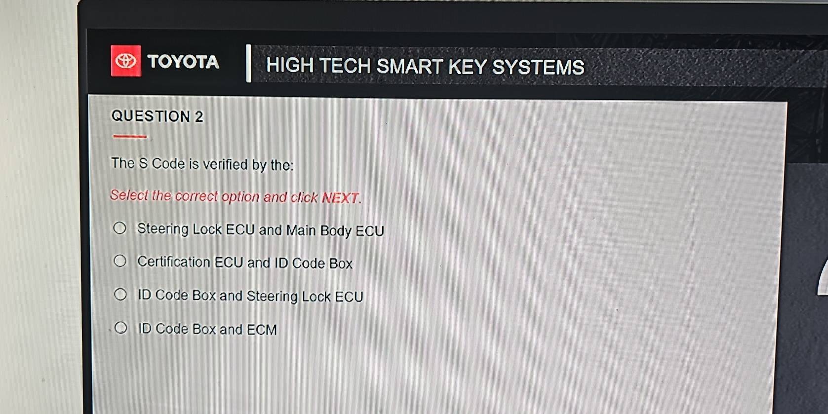 Solved: TOYOTA HIGH TECH SMART KEY SYSTEMS QUESTION 2 The S Code is ...