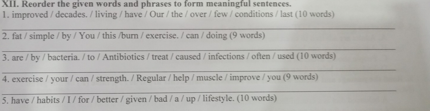 Giải quyết:Reorder the given words and phrases to form meaningful ...