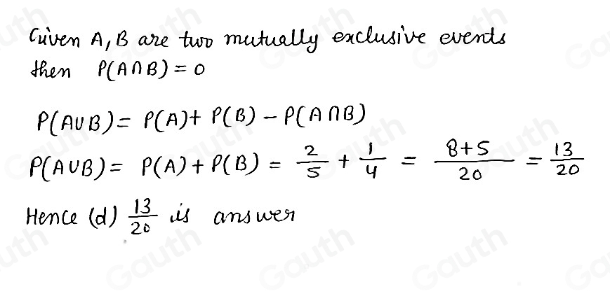 Solved: Suppose that A and B are mutually exclusive events. Given that ...