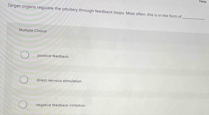 Solved: Help Target organs regulate the pituitary through feedback ...