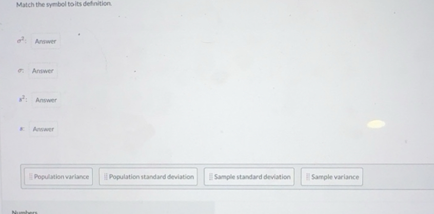 Solved: Match the symbol to its defnition. sigma^2 : Answer σ 、 s^2 ...