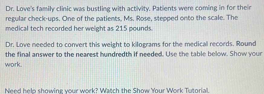 Solved: Dr. Love's family clinic was bustling with activity. Patients ...