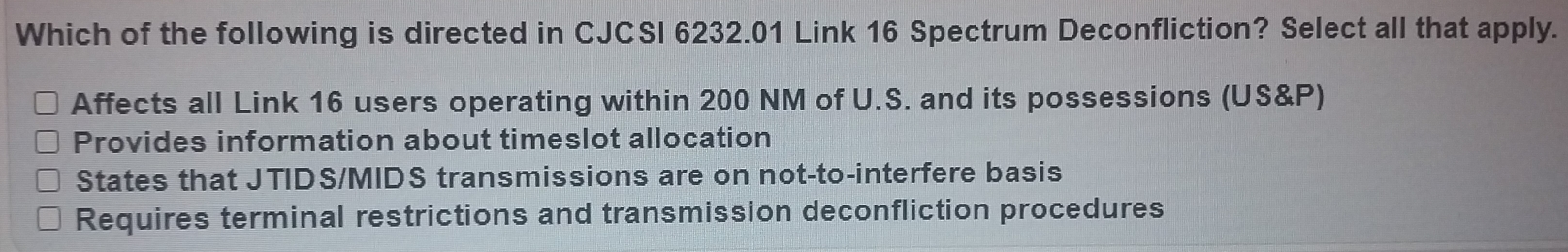 Solved: Which of the following is directed in CJCSI 6232.01 Link 16 ...