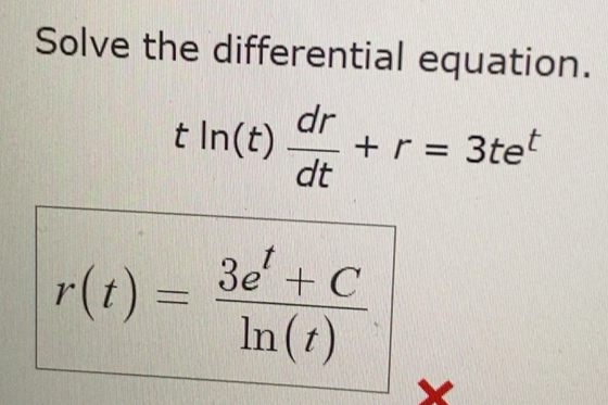 Solved: Solve the differential equation. tln (t) dr/dt +r=3te^t r(t ...