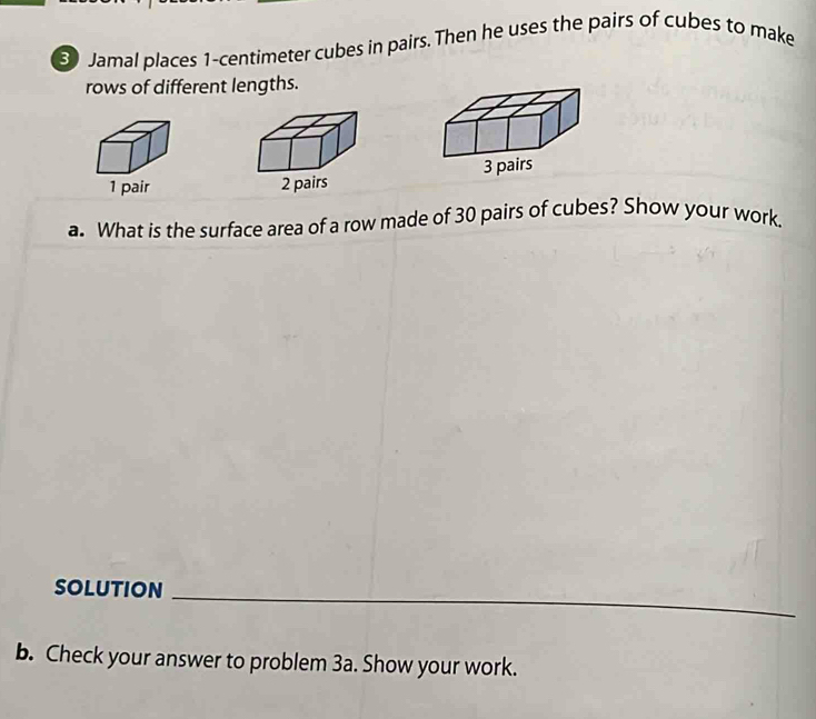 Solved: Jamal places 1-centimeter cubes in pairs. Then he uses the ...