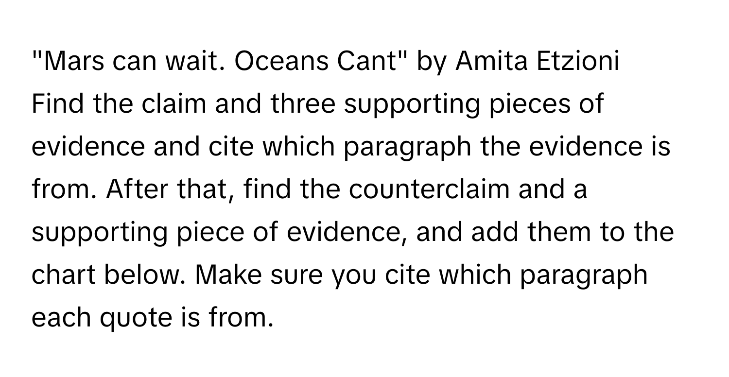 Solved: "Mars can wait. Oceans Cant" by Amita Etzioni Find the claim ...