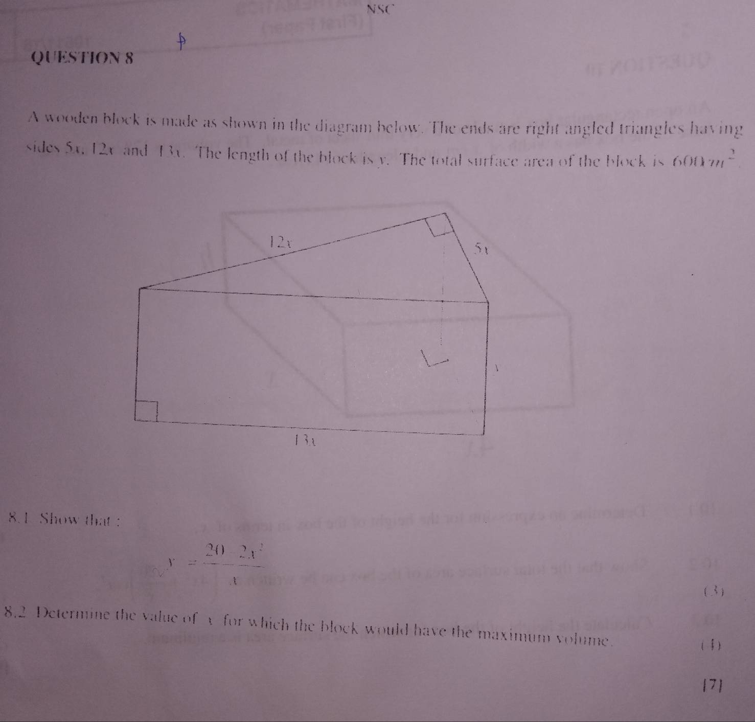 Gelöst:NSC QUESTION 8 A wooden block is made as shown in the diagram ...