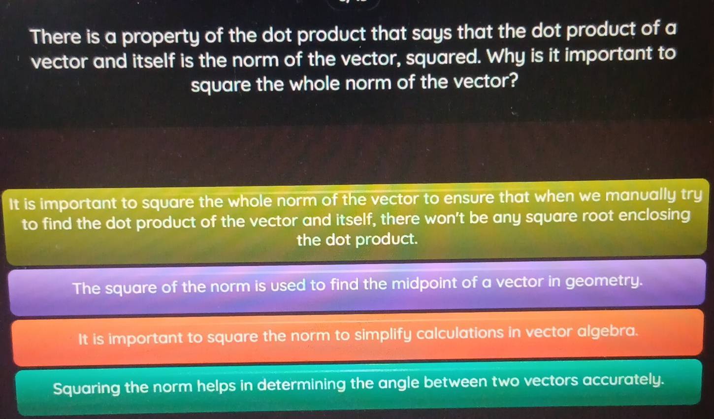 Solved: There is a property of the dot product that says that the dot ...