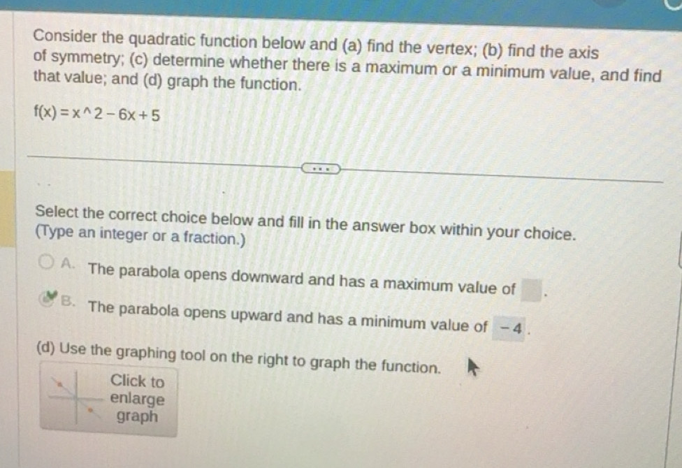 Solved: Consider the quadratic function below and (a) find the vertex ...
