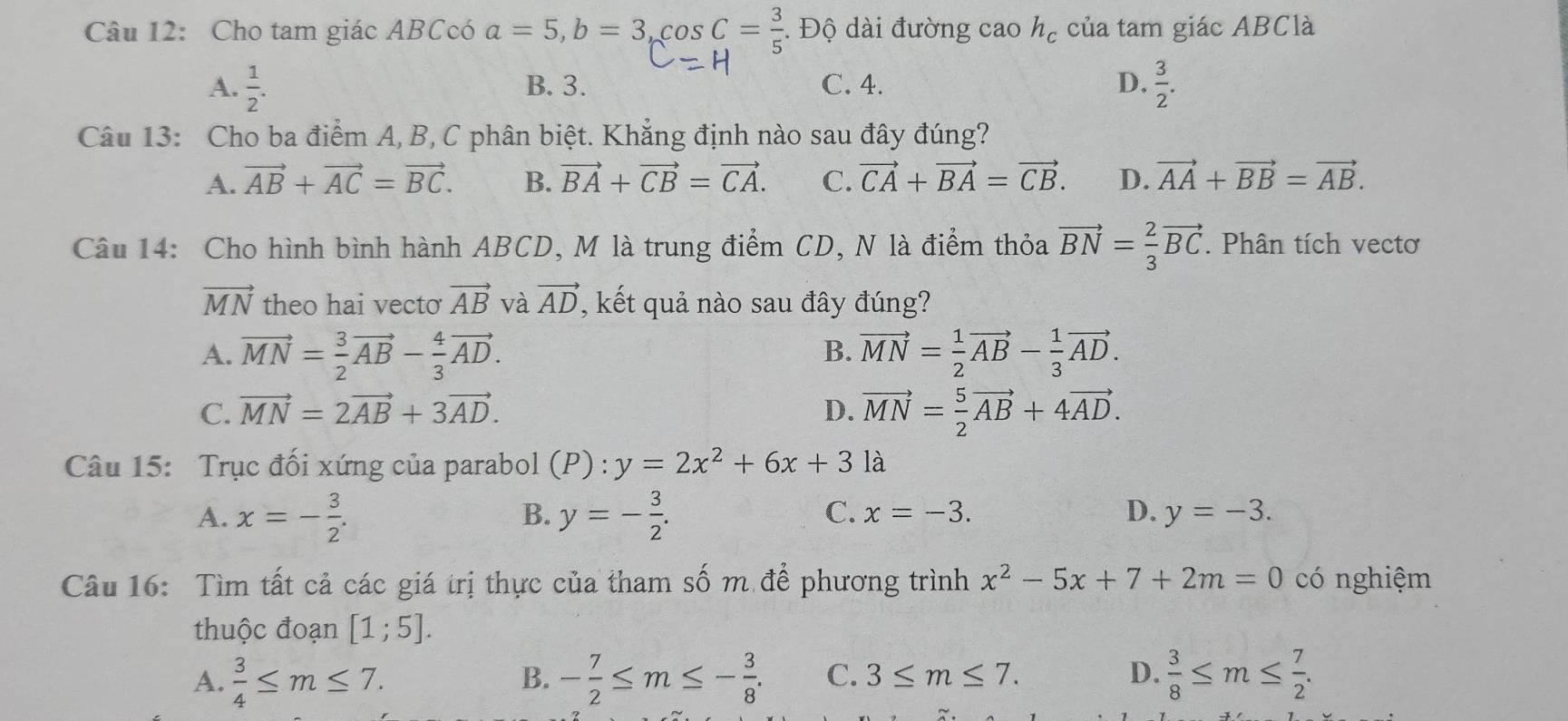 Giải quyết:Cho tam giác ABCcó a=5,b=3,cos C= 3/5 . Độ dài đường cao h_c ...