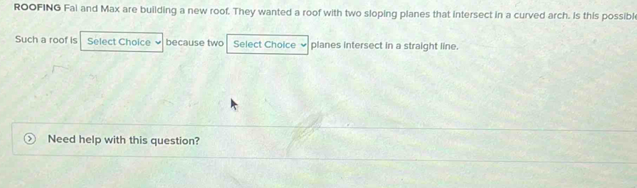 ROOFING Fai and Max are building a new roof. They wanted a roof with ...