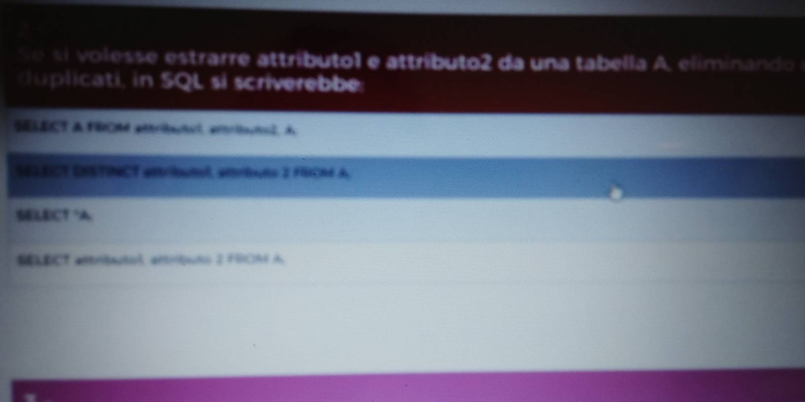 Risolto:si v olesse estrarre attributo1 e attríbuto2 da una tabella A ...