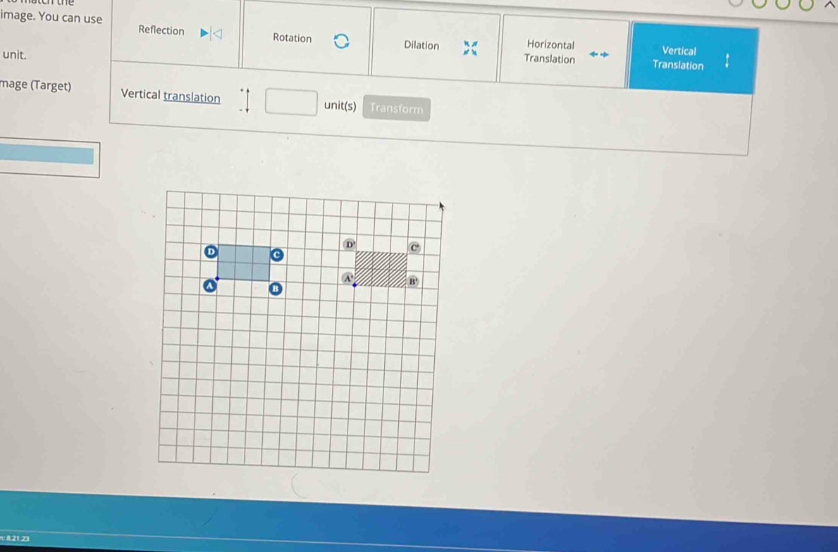 Solved: image. You can use Reflection Rotation Dilation Horizontal ...