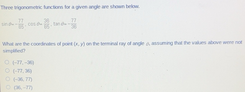 Gelöst:Three trigonometric functions for a given angle are shown below ...