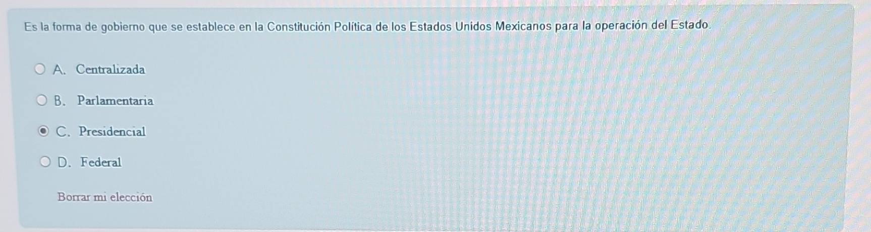 Resuelto:Es la forma de gobierno que se establece en la Constitución Política de los Estados Unidos