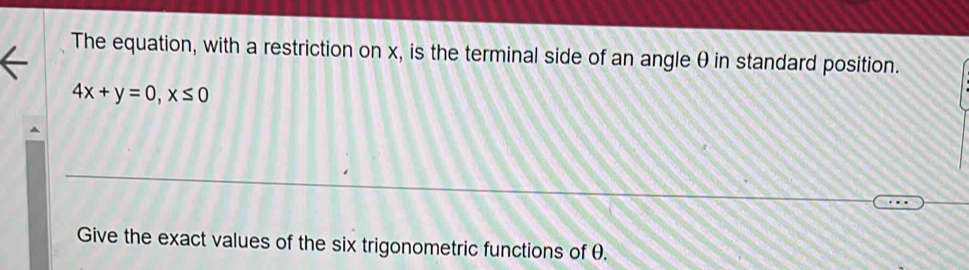Solved: The equation, with a restriction on x, is the terminal side of ...