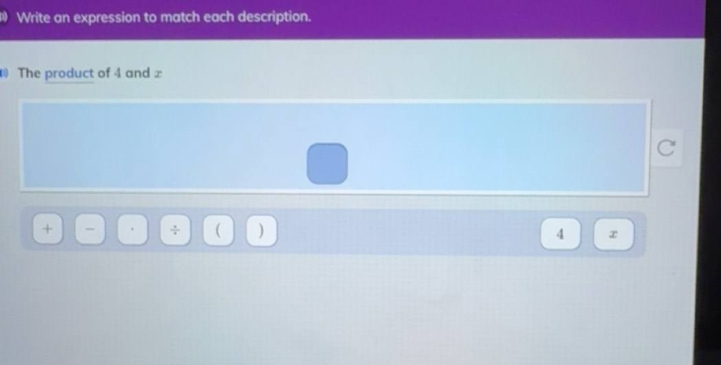 Solved: Write an expression to match each description. The product of 4 and x + — 4 x [Math]