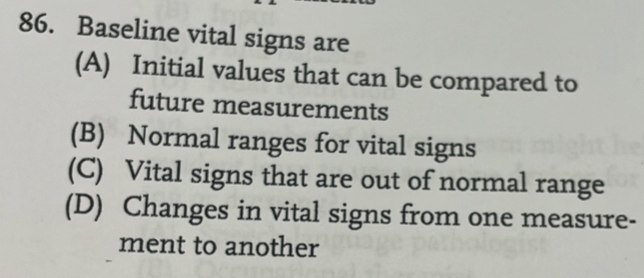 Solved: Baseline vital signs are (A) Initial values that can be ...