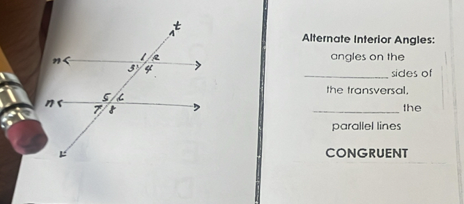 Solved: Alternate Interior Angles: angles on the _sides of the ...