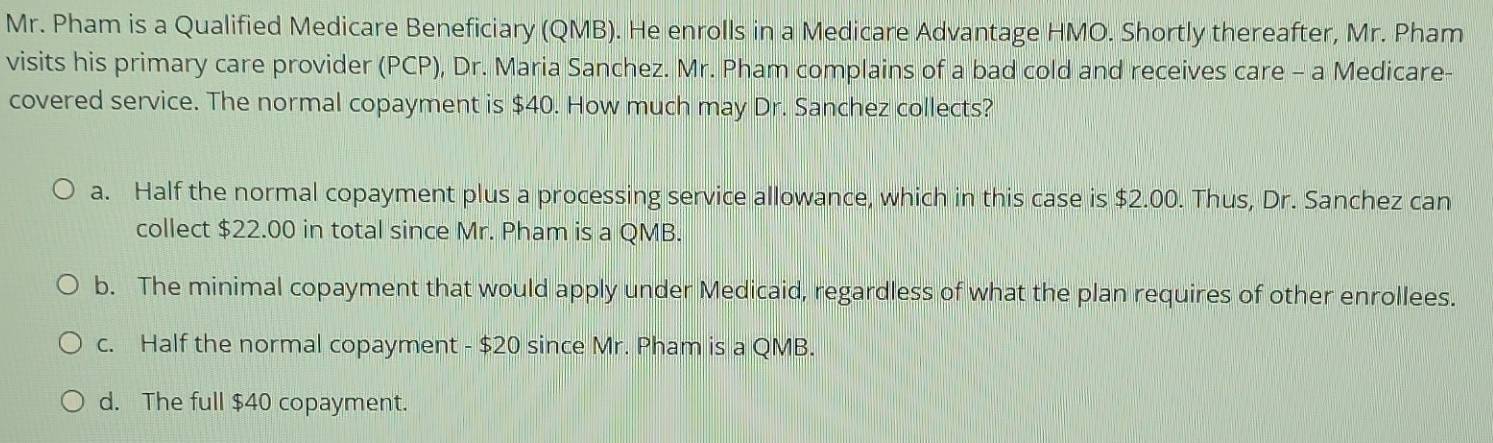 Solved: Mr. Pham is a Qualified Medicare Beneficiary (QMB). He enrolls ...
