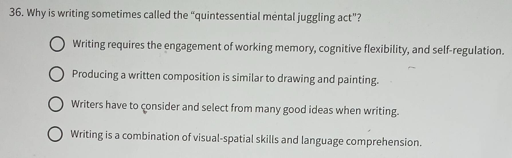 Solved: Why is writing sometimes called the “quintessential mental ...
