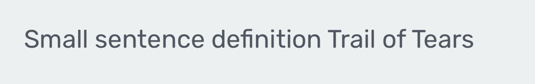 Solved: Small sentence definition Trail of Tears [Others]