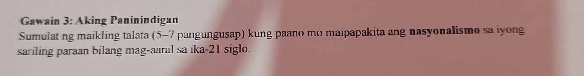 Solved: Gawain 3: Aking Paninindigan Sumulat ng maikling talata (5-7 ...