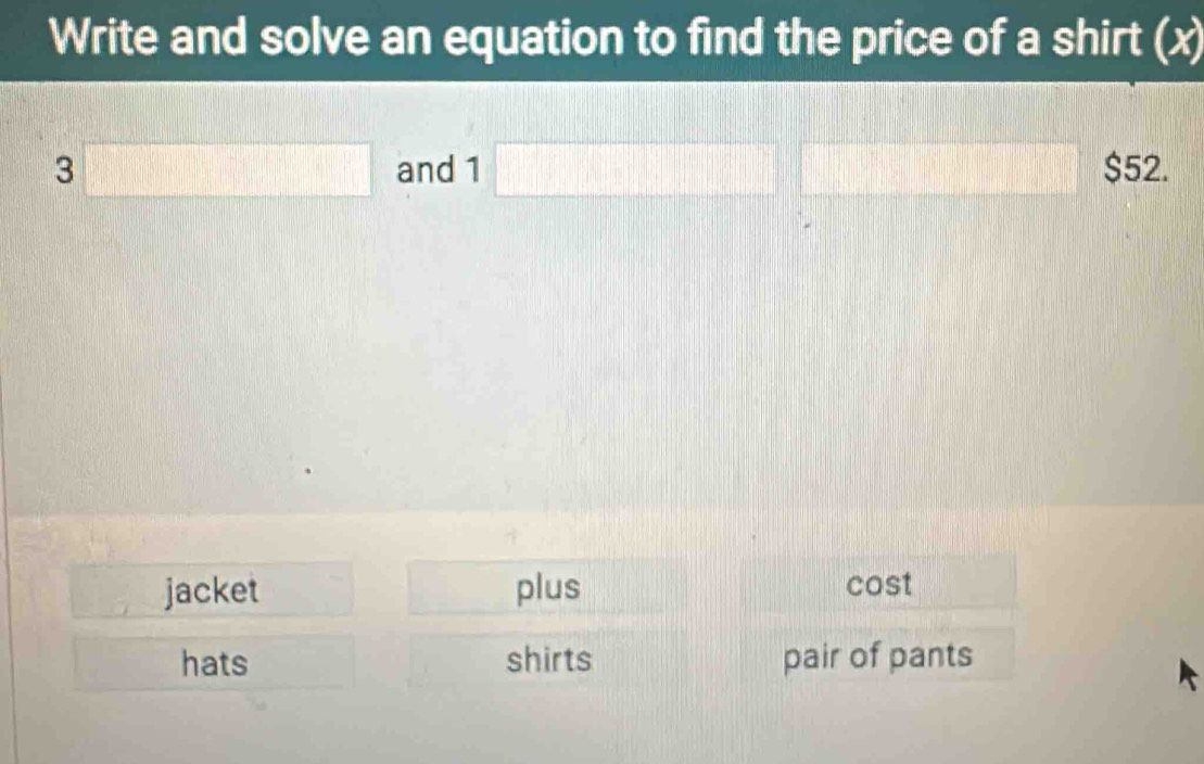 Solved: Write and solve an equation to find the price of a shirt (x) 3 ...