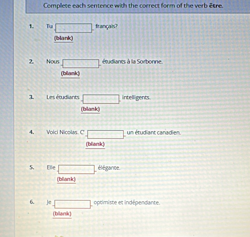 Solved: Complete each sentence with the correct form of the verb être ...
