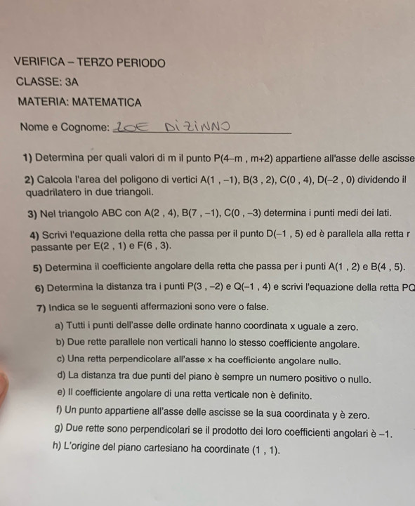 Gelöst:VERIFICA - TERZO PERIODO CLASSE: 3A MATERIA: MATEMATICA Nome e ...