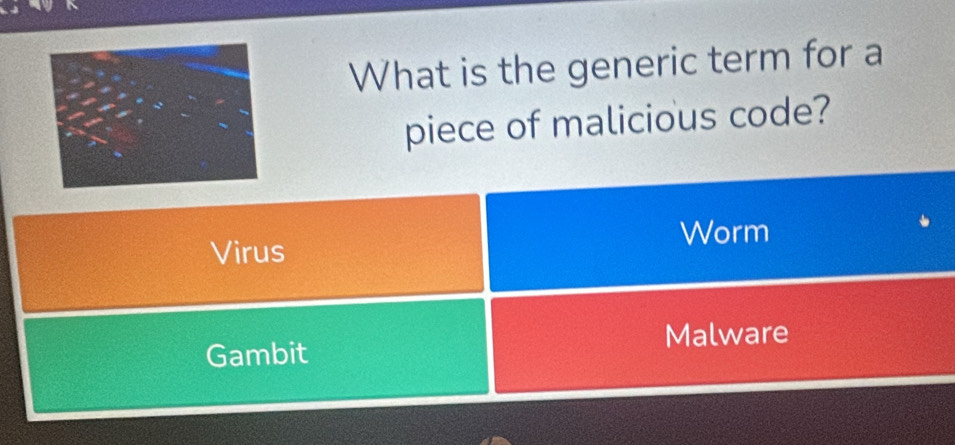 Solved: What is the generic term for a piece of malicious code? Virus ...