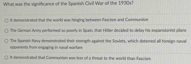 Solved: What was the signifcance of the Spanish Civil War of the 1930s ...