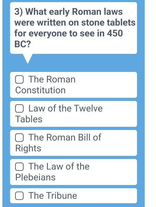 Solved: What early Roman laws were written on stone tablets for ...